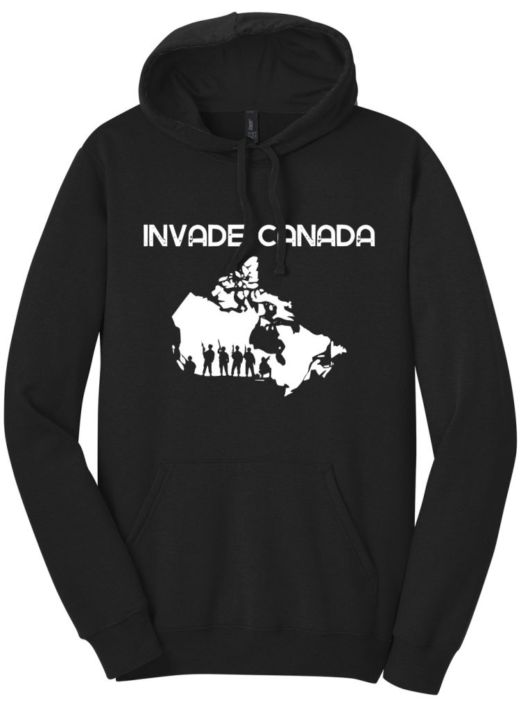 Invade Canada Hoodie – Merch4Bears